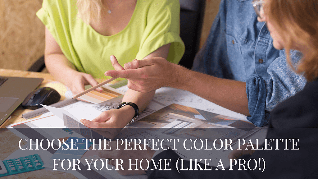 Choose the Perfect Color Palette For Your Home (Like a Pro!) | Possum ...